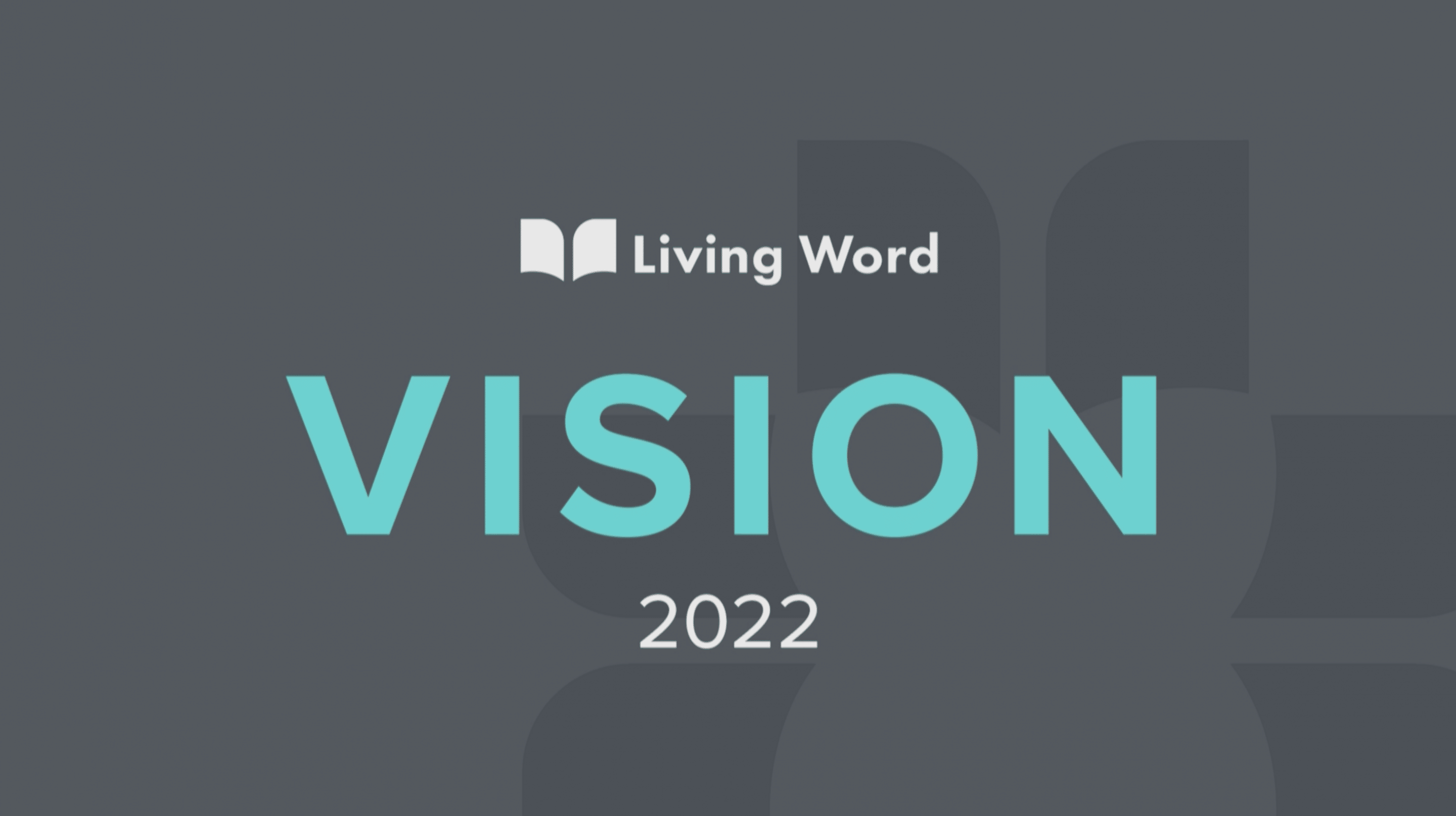 Vision 2022 | Living Word Christian Center